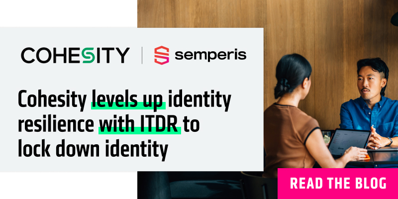 Identity Threat Detection and Response Powered by Semperis | Cohesity