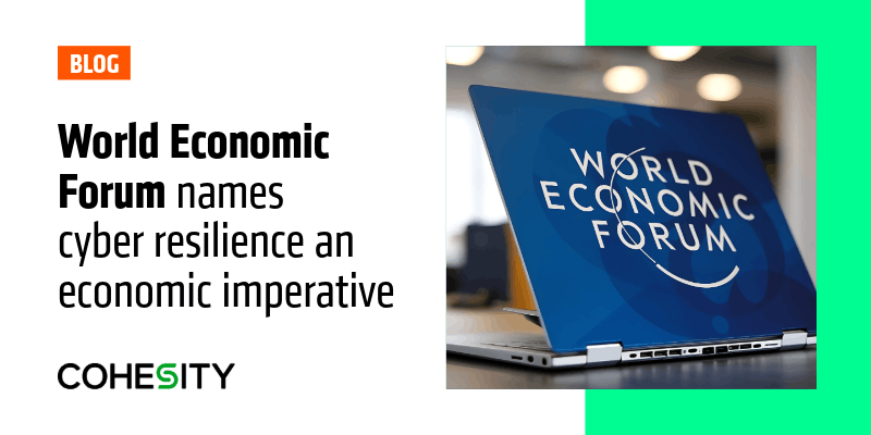 World Economic Forum report | Cyber resilience | Cohesity