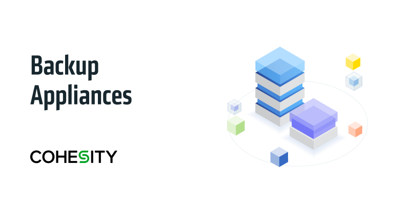 Backup Appliances | Cohesity