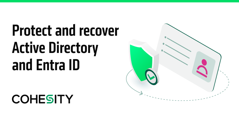 Backup and Recover Active Directory and Entra ID | Cohesity