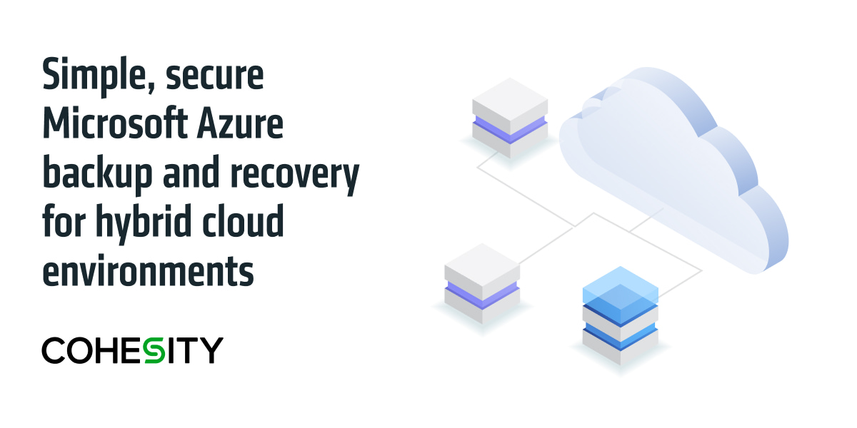 Azure Cloud Backup and Recovery Solution | Cohesity