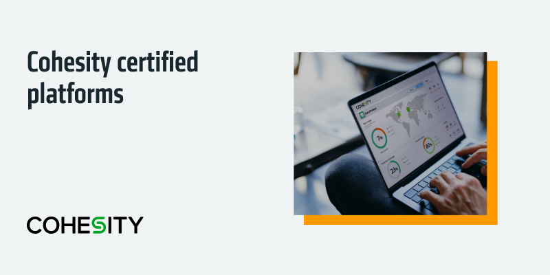 Plataformas certificadas | Soluciones de Cohesity y sus socios