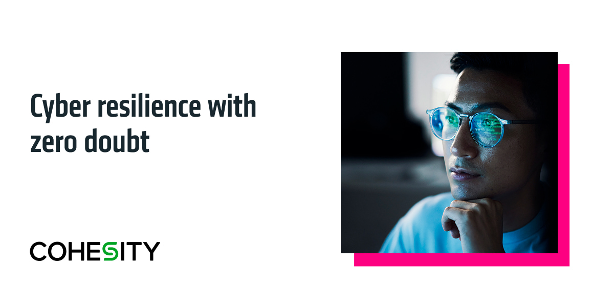 Renforcez votre cyber-résilience | Cohesity