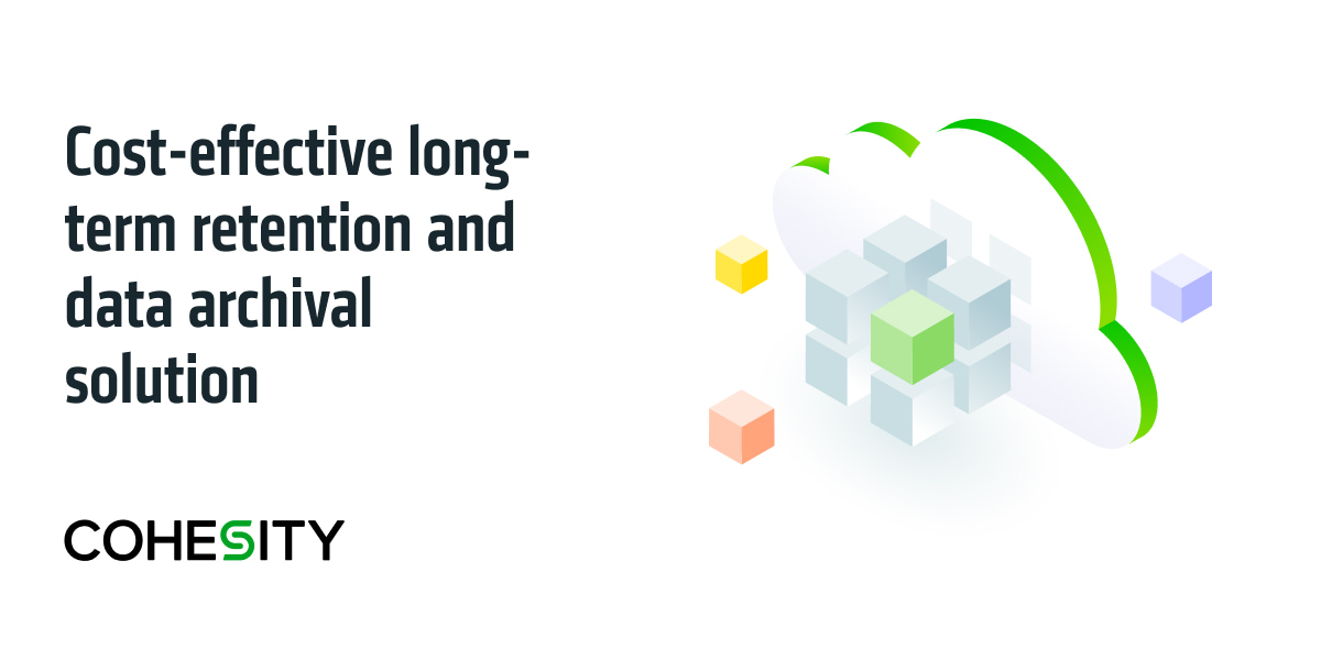 Data Archiving & Retention Solution | Cohesity