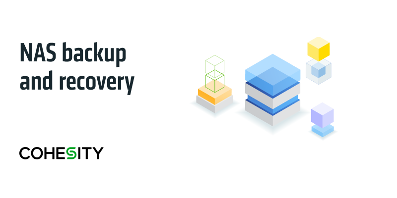 NAS Backup and Recovery Solution | Cohesity