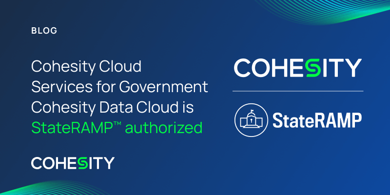 Cohesity earns ‘Authorized’ status for StateRAMP TM