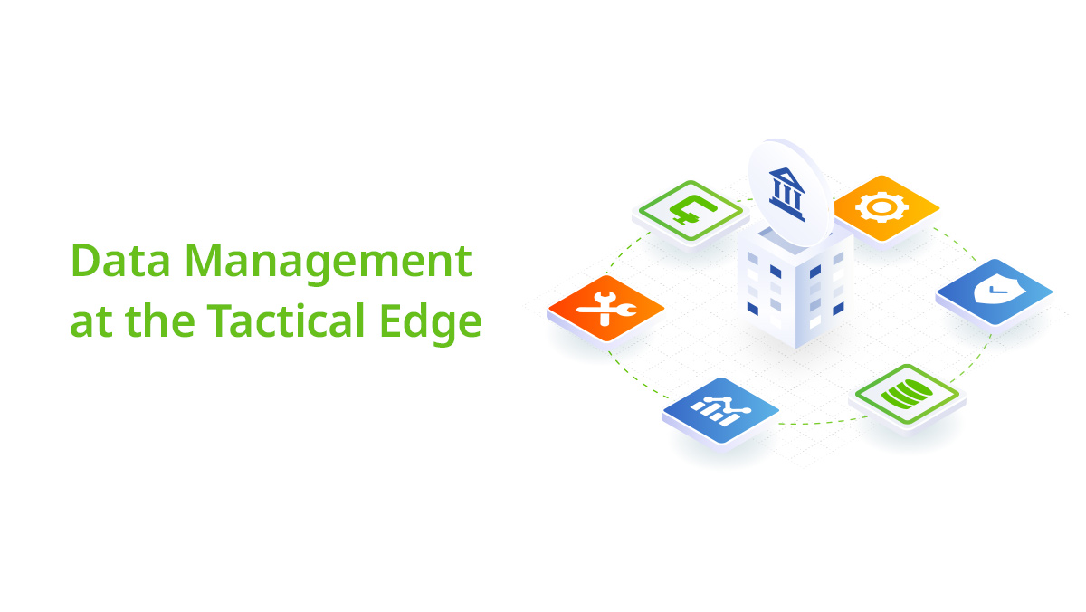 Federal Data Management at the Tactical Edge | Cohesity