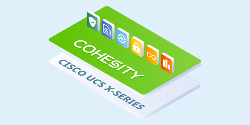 Accelerate data management with Cohesity on Cisco UCS® X-Series | Cohesity