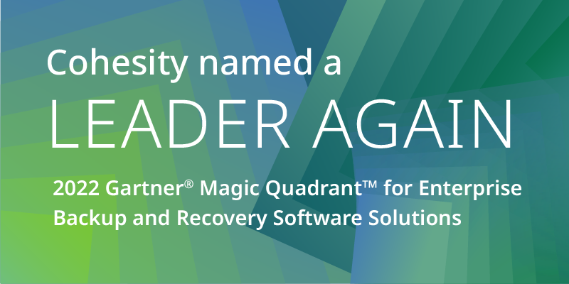 Cohesity Named a Leader for the Third Consecutive Time in the 2022 ... Cohesity Named a Leader for the Third Consecutive Time in the 2022 ...