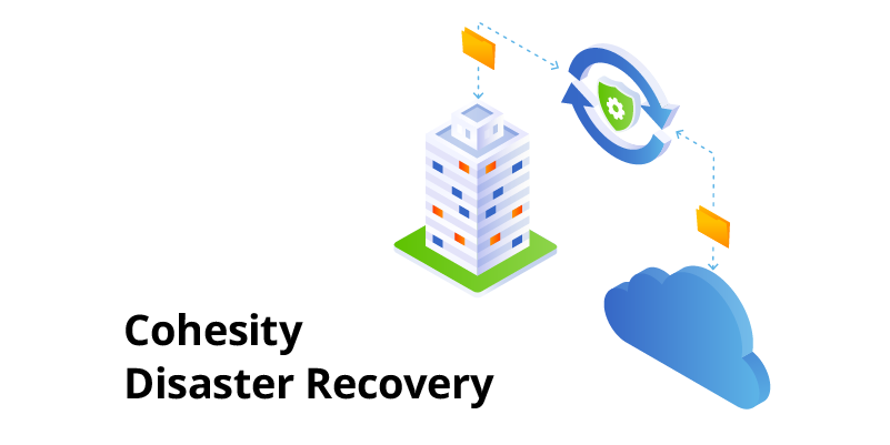 Disaster Recovery (DR) Solutions | Cohesity