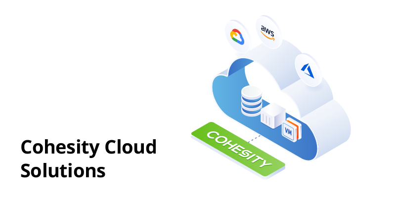 Cloud Backup and Recovery Solutions | Cohesity