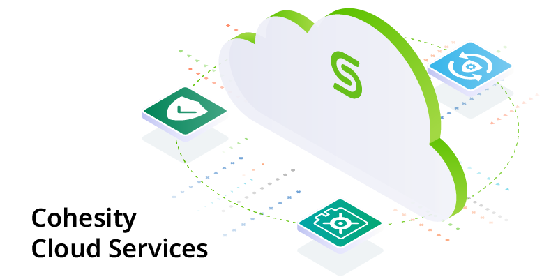Cohesity Cloud Services Cohesity Cloud Services