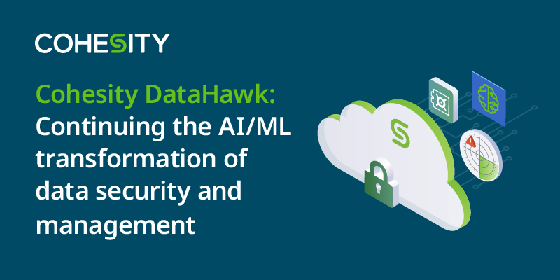 Cohesity DataHawk now generally available