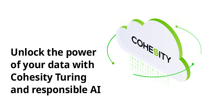 Responsible AI - Unlock the Power of Data with AI | Cohesity