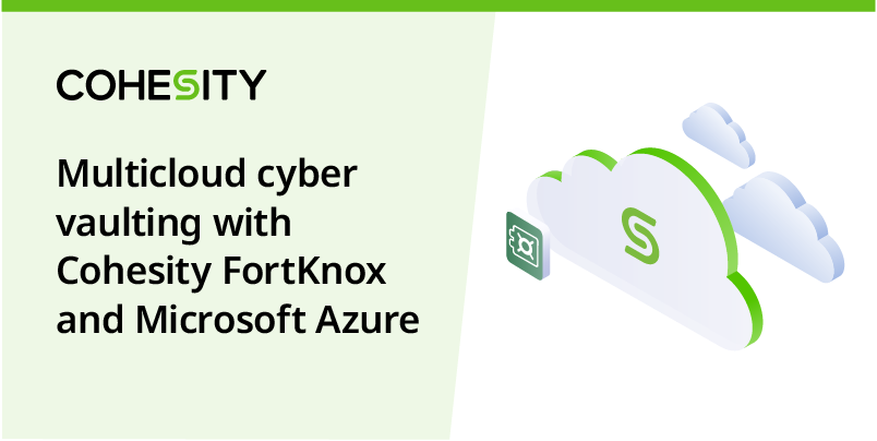 Cohesity FortKnox | Microsoft Azure