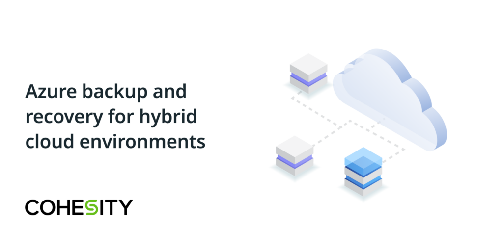 Azure-Lösung für die Datensicherung und -wiederherstellung in der Cloud | Cohesity