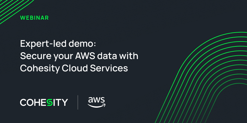 Expert-led demo Secure AWS workloads | Cohesity Expert-led demo Secure AWS workloads | Cohesity