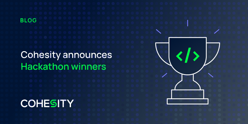 Hackathon winners announced | Cohesity