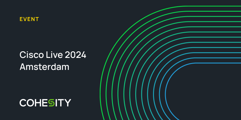 Cohesity at Cisco Live, Amsterdam, 2024