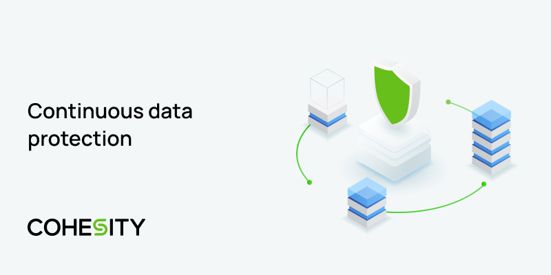 Continuous Data Protection Solution (CDP) | Cohesity