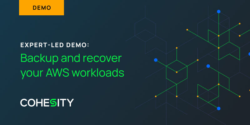 Back up and recover your AWS workloads with Cohesity DataProtect Back up and recover your AWS workloads with Cohesity DataProtect