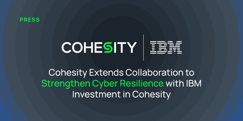 IBM investiert in Cohesity: Erweiterte Zusammenarbeit für stärkere ...