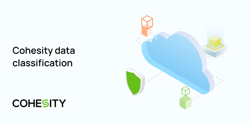 Classifier et protéger les données sensibles | Classification des données de Cohesity