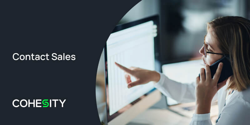 Contact Sales | Cohesity