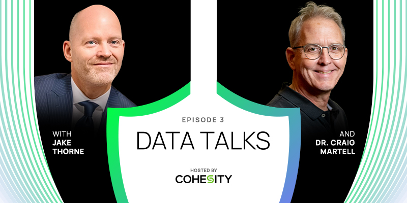 Data Talks Episode Three | Cohesity