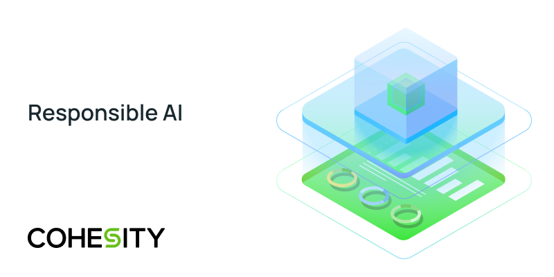 Unlock the Power of Data with Responsible AI | Cohesity