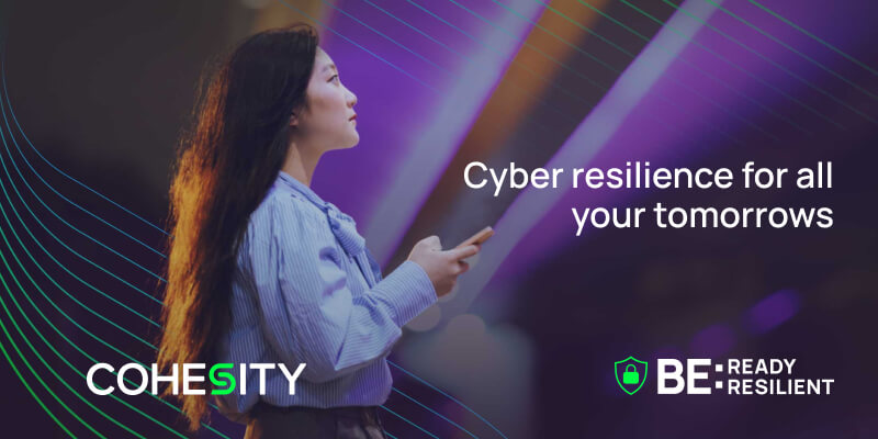 Future-proof Your Cyber Resilience Strategy | Cohesity