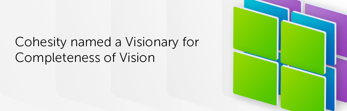 Cohesity Positioned by Gartner as a Visionary in the 2019 Magic ... Cohesity Positioned by Gartner as a Visionary in the 2019 Magic ...